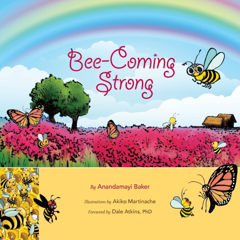 Bee-Coming Strong by Anandamayi Baker: #RWYK Certified Great Read ...